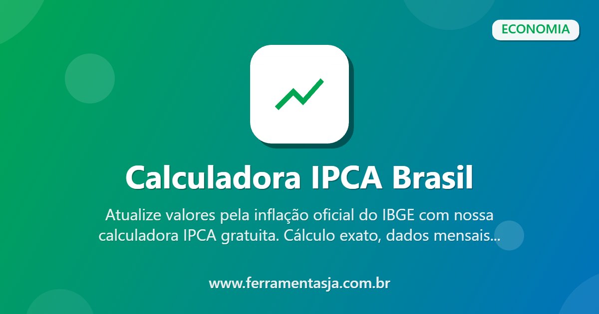 Calculadora IPCA Online Grátis | Corrija Valores Agora