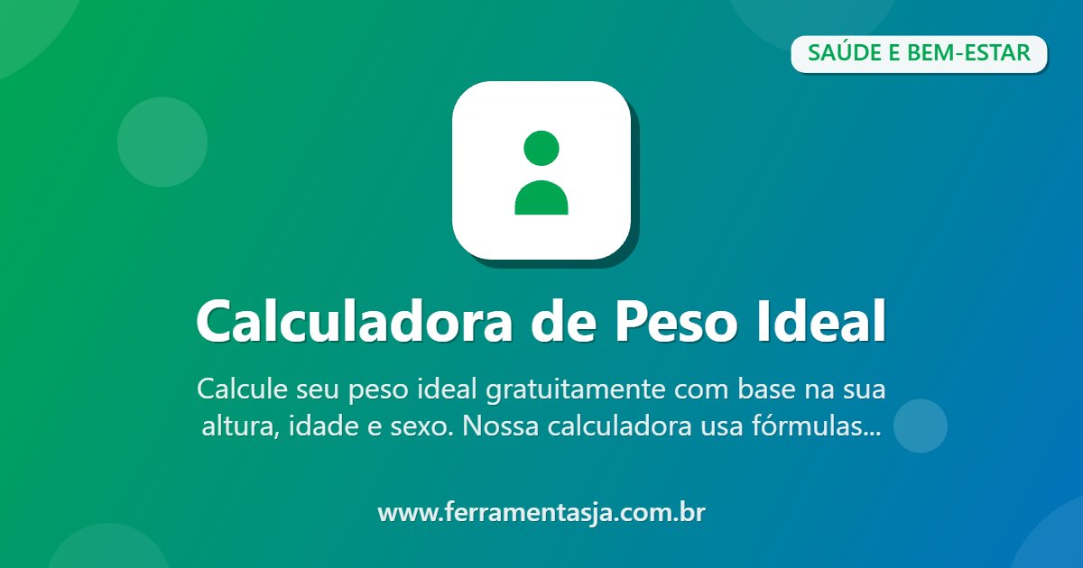Calculadora de Peso Ideal Online | Altura, Idade e Sexo