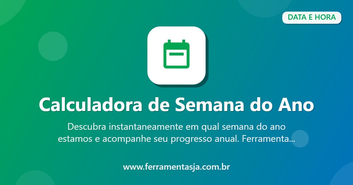 Calculadora de Semana do Ano Grátis - Descubra Agora!